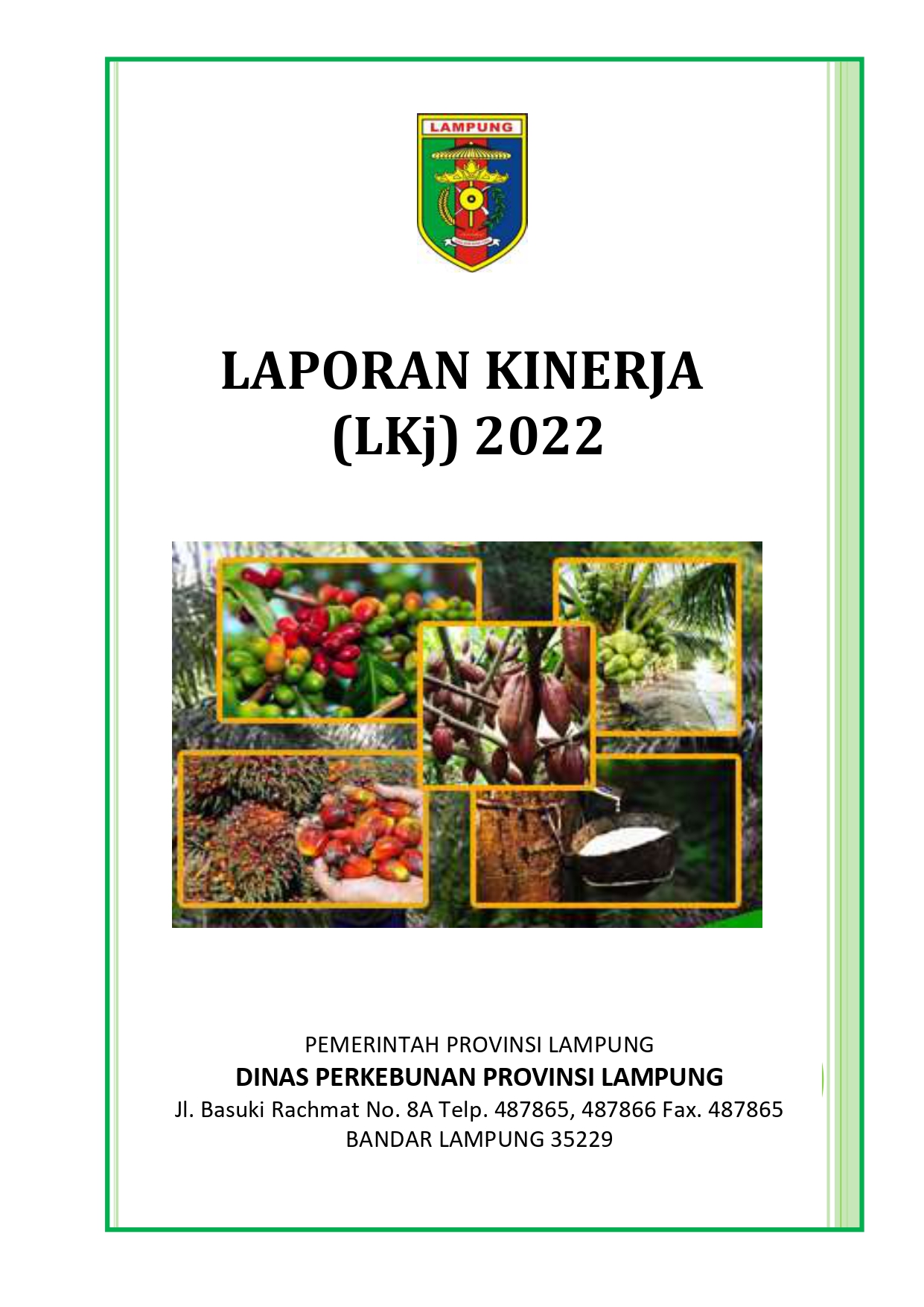 LAPORAN KINERJA TAHUN 2022 DINAS PERKEBUNAN PROVINSI LAMPUNG - DINAS PERKEBUNAN PROVINSI LAMPUNG